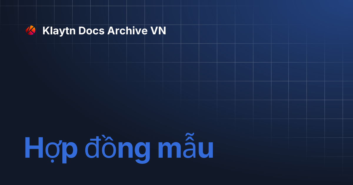 Hợp đồng mẫu | Klaytn Docs Archive VN